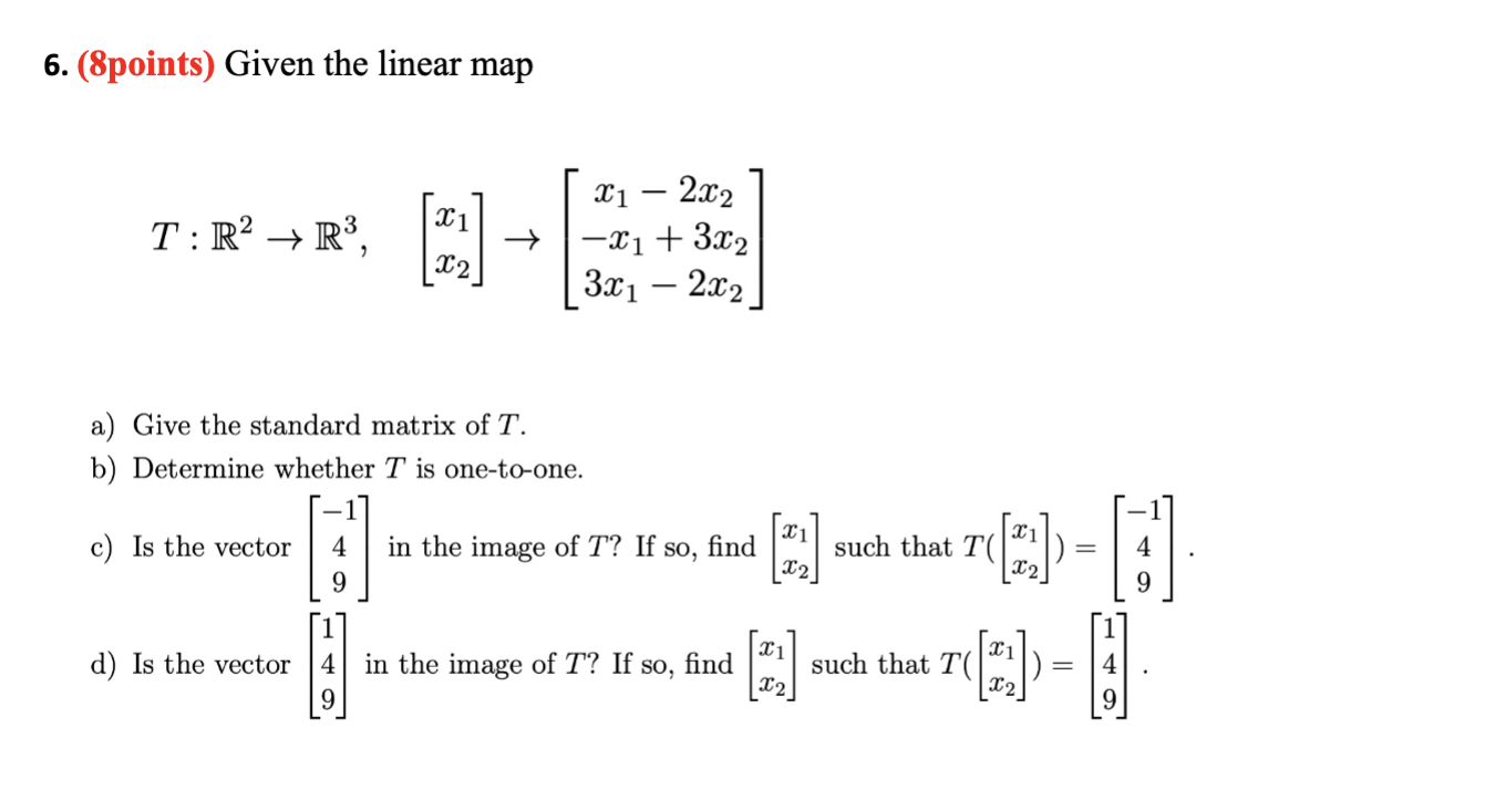 Solved 6. (8points) Given the linear map | Chegg.com