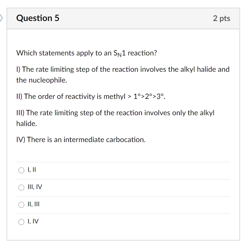 Solved Question 5 2 pts Which statements apply to an Sn1 | Chegg.com