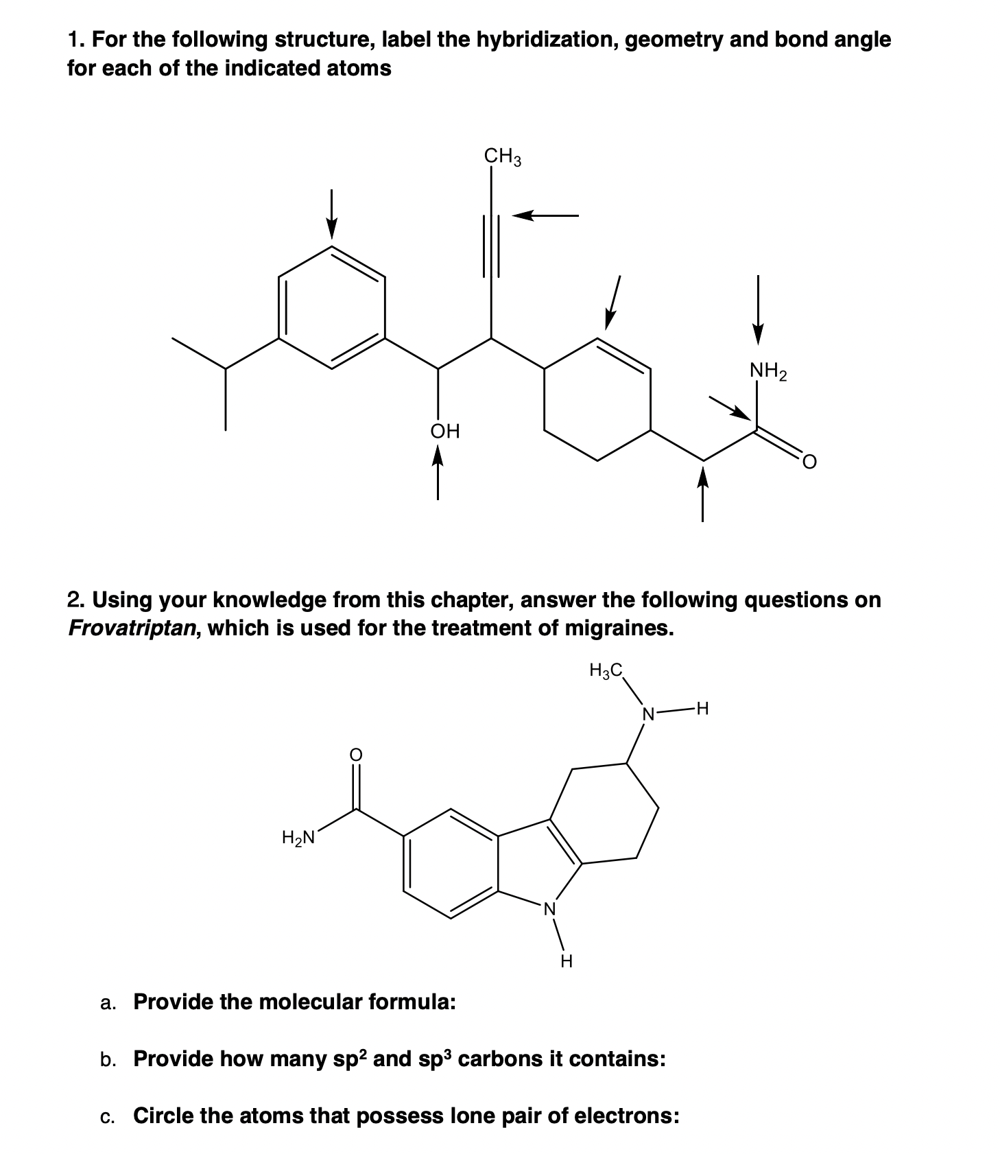 [Solved]: 1. For the following structure, label the hybridi