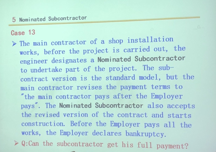 Solved 5 Nominated Subcontractor Case 13 The main contractor | Chegg.com