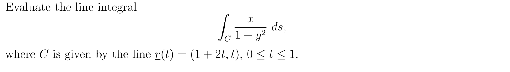 Solved Evaluate the line integral ∫C1+y2xds where C is given | Chegg.com