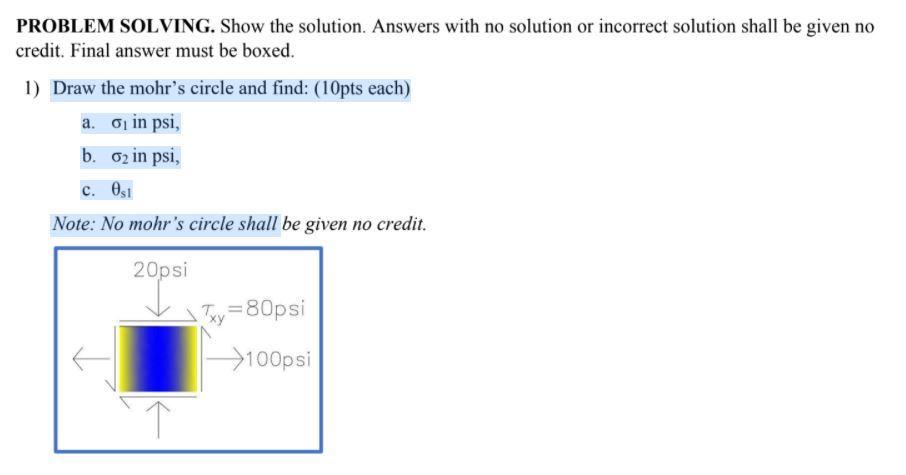 Solved Draw the mohr’s circle and find: (10pts each) a. σ1 | Chegg.com