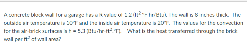 Solved A concrete block wall for a garage has a R value of | Chegg.com