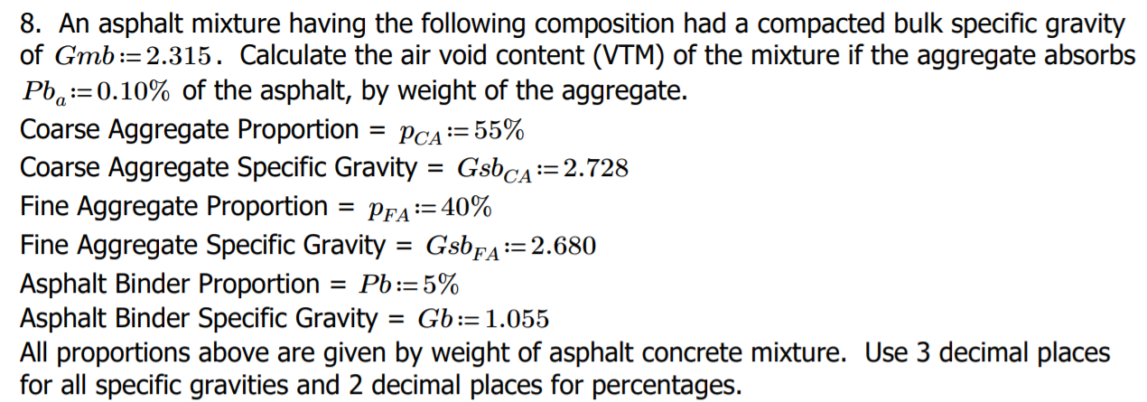 Solved 8. An asphalt mixture having the following | Chegg.com