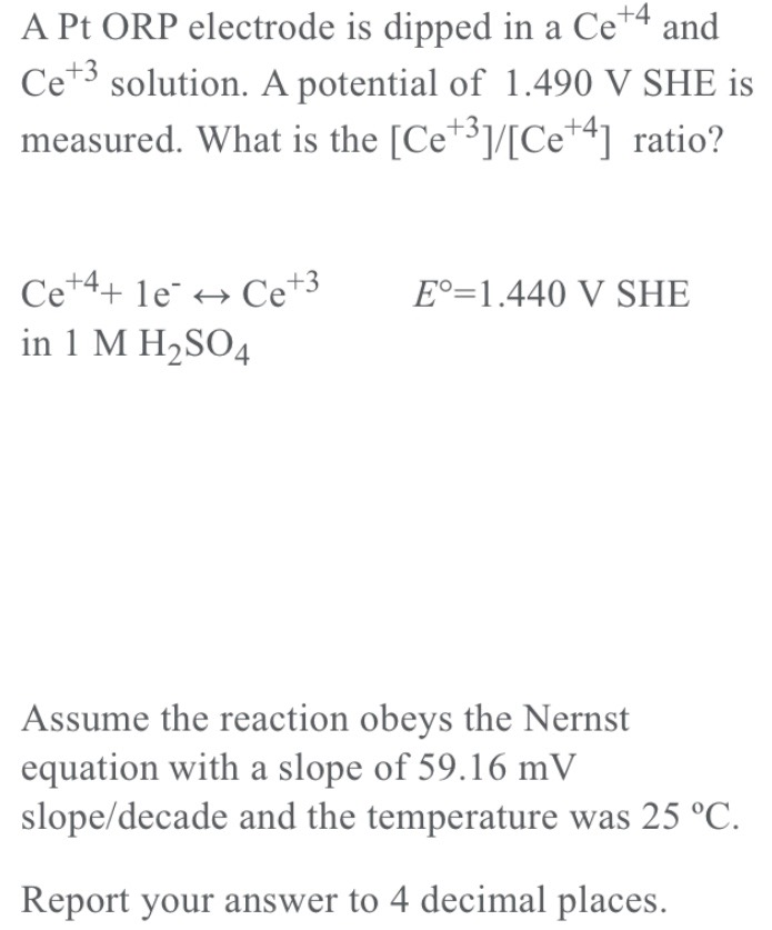 Solved A Pt ORP electrode is dipped in a Cet4 and Ce+3 | Chegg.com