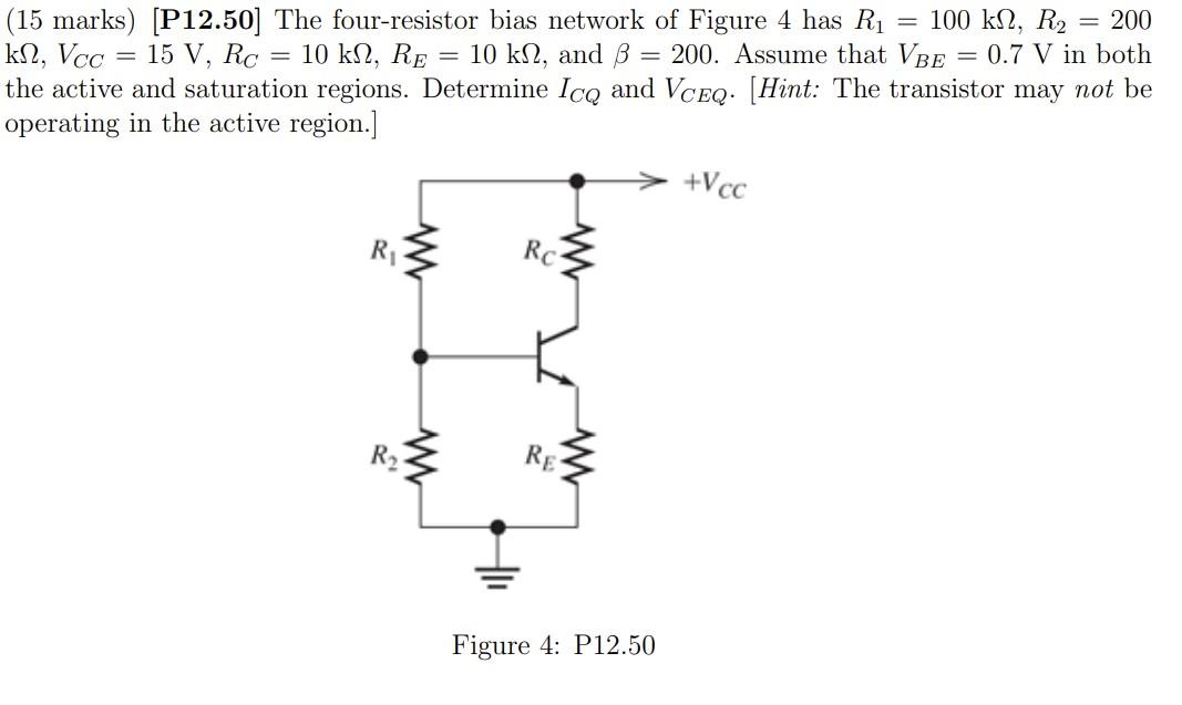 Solved (15 marks) [P12.50] The four-resistor bias network of | Chegg.com