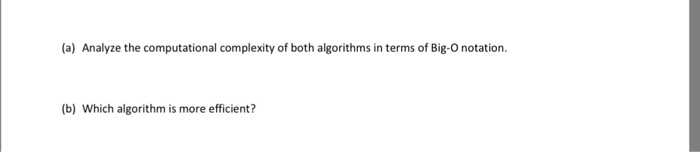 Solved 4. Consider the following two different algorithms to | Chegg.com