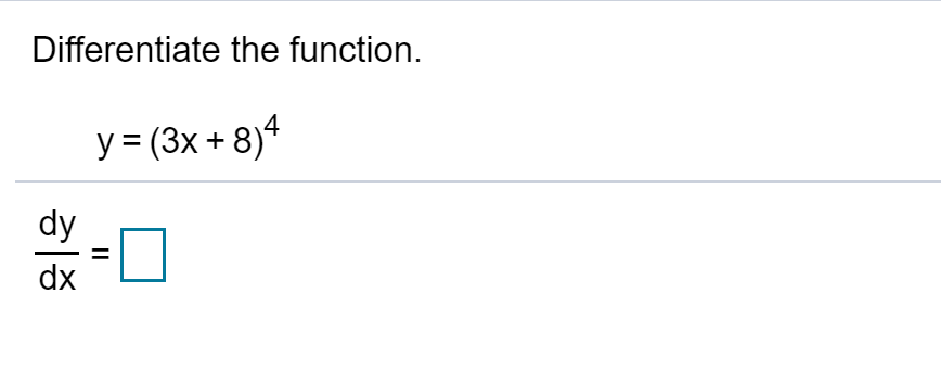 Solved Differentiate the function. y(3x 8)4 dy dx 히증 yx2 | Chegg.com