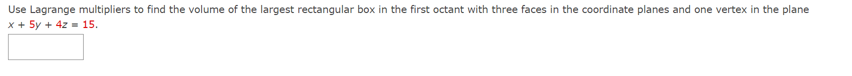 Solved Use Lagrange multipliers to find the volume of the | Chegg.com