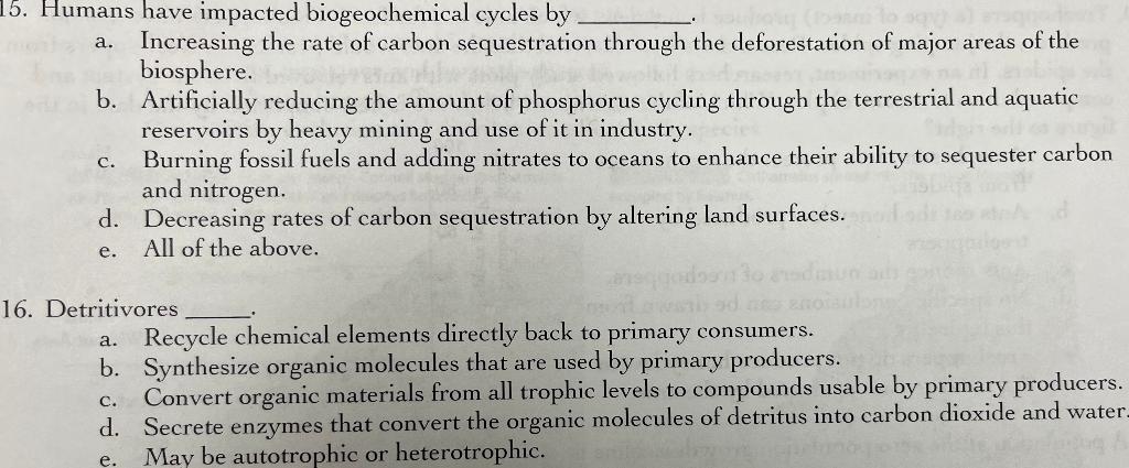 [Solved]: 5. Humans have impacted biogeochemical cycles by