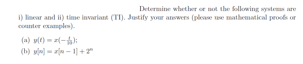 Solved Determine whether or not the following systems are i) | Chegg.com