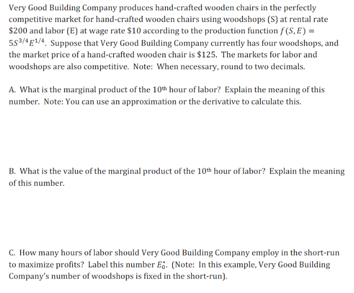 Solved Very Good Building Company produces hand-crafted | Chegg.com