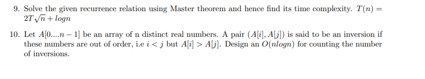 Solved 9. Solve the given recurrence relation using Master | Chegg.com