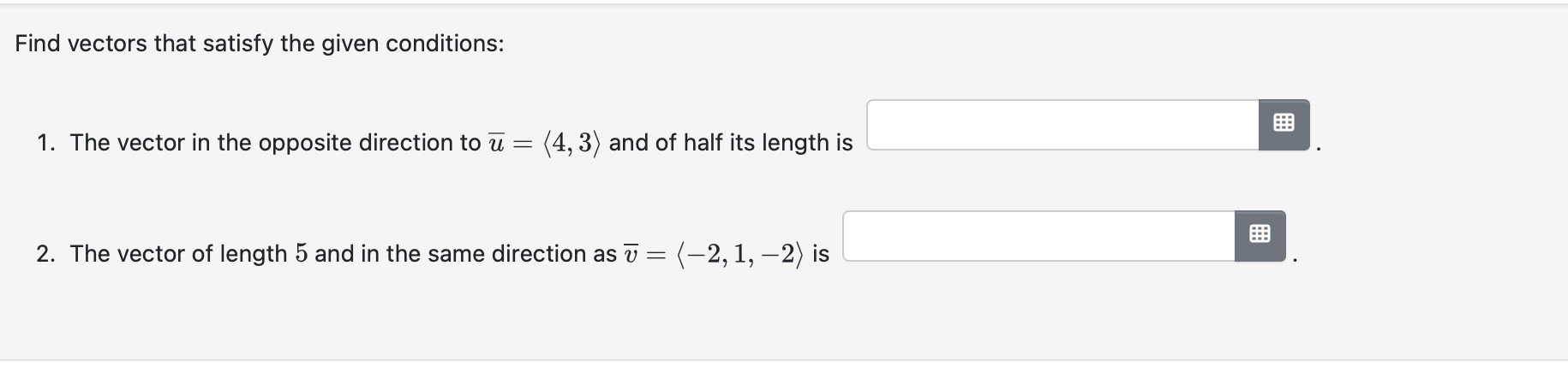 Solved Find vectors that satisfy the given conditions: 1. | Chegg.com