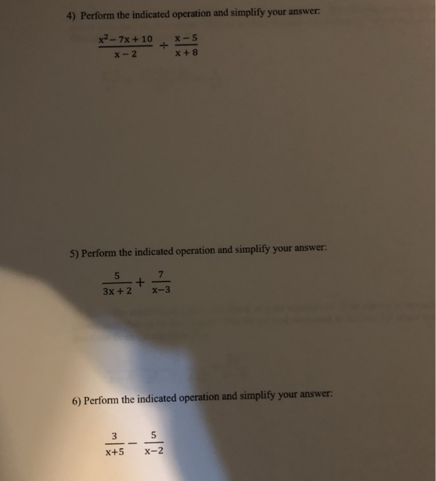 Solved 4) Perform the indicated operation and simplify your | Chegg.com