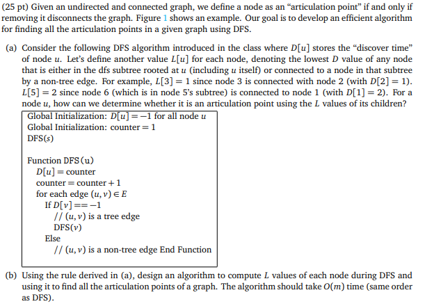 Solved (25 pt) Given an undirected and connected graph, we | Chegg.com
