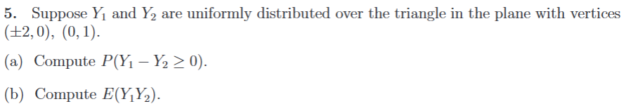 Solved Suppose Y1 ﻿and Y2 ﻿are uniformly distributed over | Chegg.com