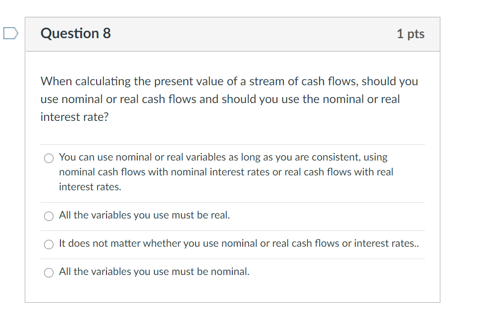 Solved Question 8 1 pts When calculating the present value | Chegg.com