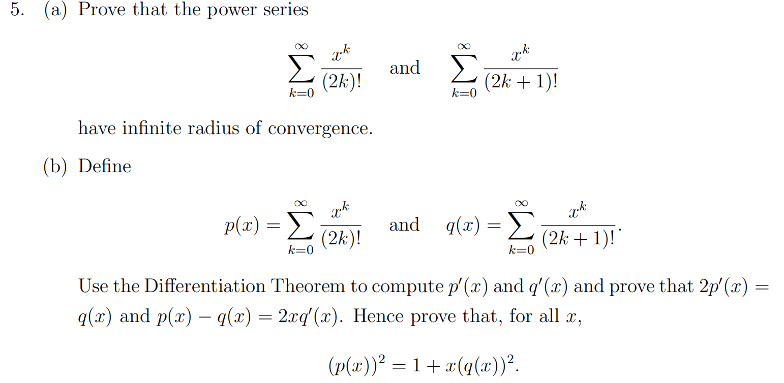 Solved (a) ﻿Prove that the power series∑k=0∞xk(2k)!, ﻿and | Chegg.com