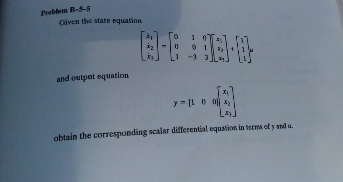 Solved Problem B-5-5 Given the state equation x1 i2 1 = 1 0 | Chegg.com