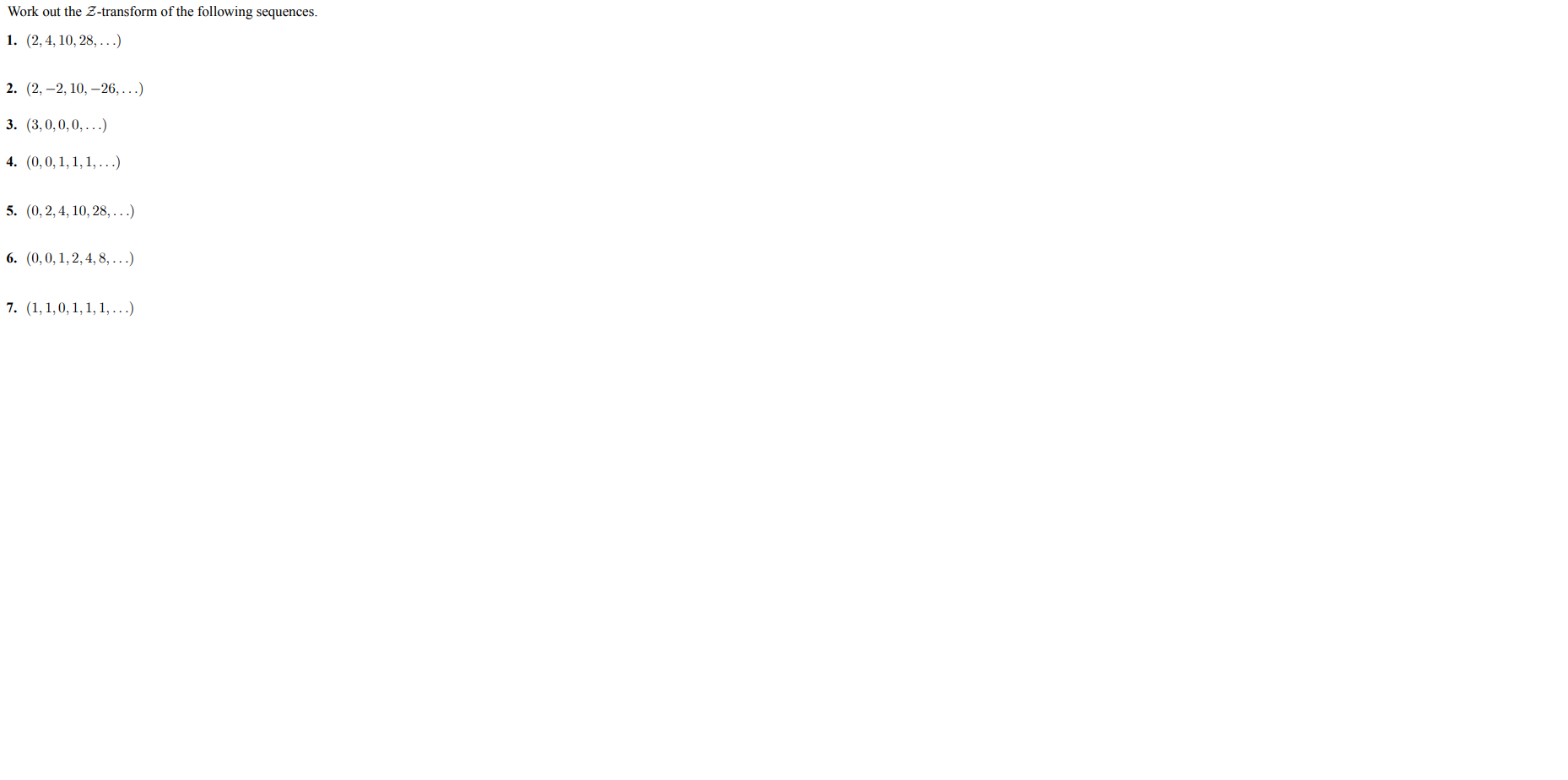 Solved Work out the Z-transform of the following sequences. | Chegg.com