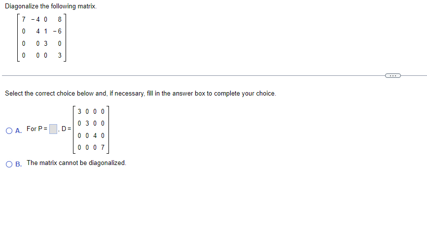 Solved Diagonalize the following matrix. | Chegg.com