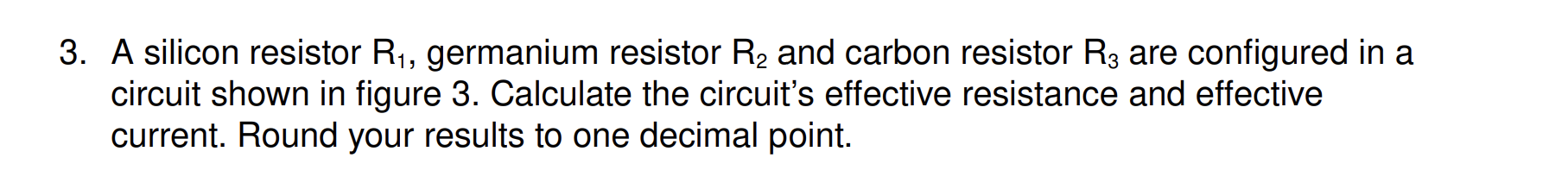 A silicon resistor R1, germanium resistor R2 and | Chegg.com