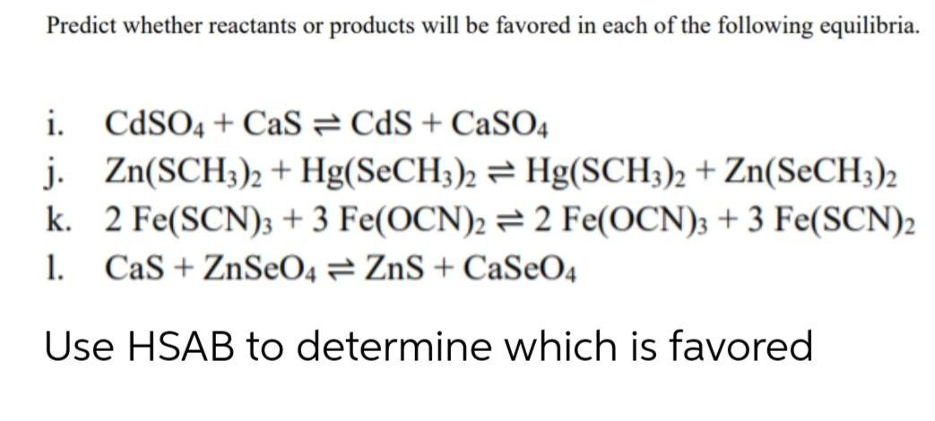 Solved Predict whether reactants or products will be favored | Chegg.com