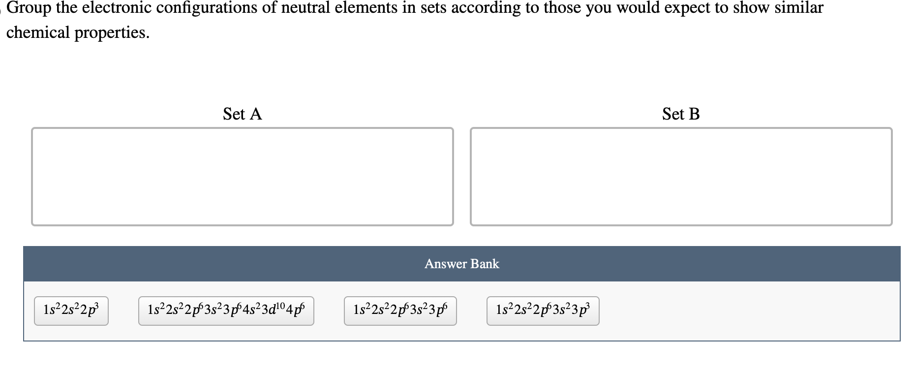 Solved Group the electronic configurations of neutral | Chegg.com