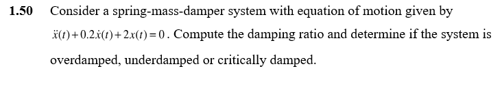 Solved 50 Consider a spring-mass-damper system with equation | Chegg.com
