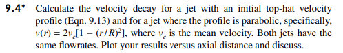 Solved 4* ∗ Calculate the velocity decay for a jet with an | Chegg.com