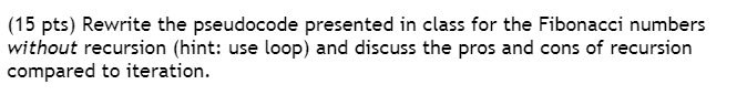 Solved 15 Pts Rewrite The Pseudocode Presented In Class Chegg