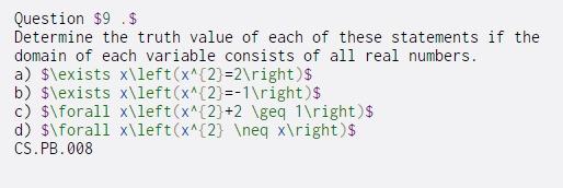 Solved Question $9 $ Determine the truth value of each of | Chegg.com