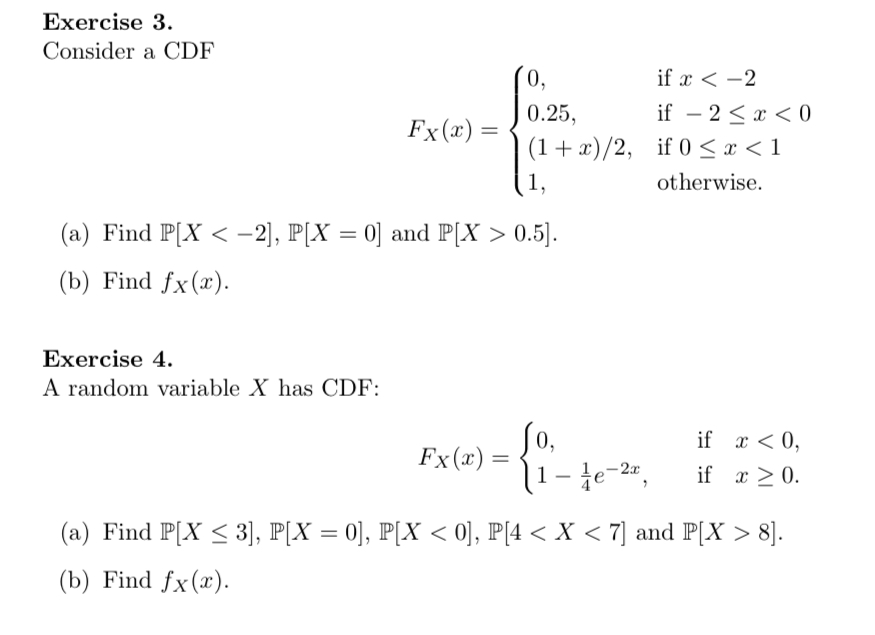 Solved Exercise 3. Consider a CDF FX(x)=⎩⎨⎧0,0.25,(1+x)/2,1, | Chegg.com