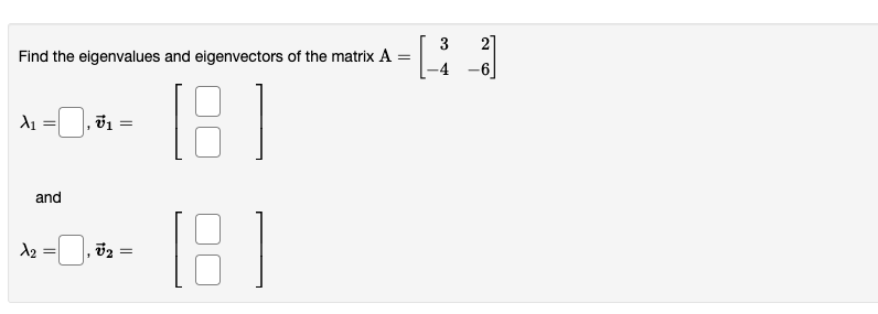 Solved Find the eigenvalues and eigenvectors of the matrix | Chegg.com