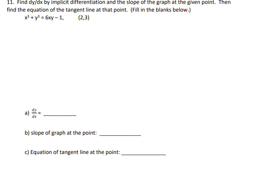 Solved Find dy/dx by implicit differentiation and the slope | Chegg.com