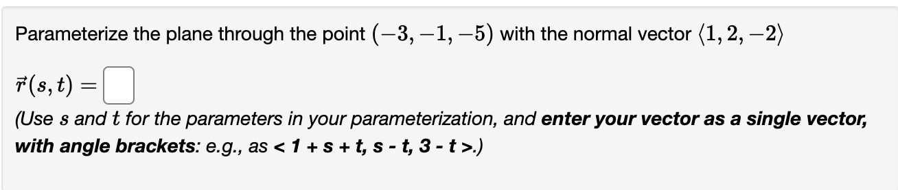 Solved Parameterize the plane through the point (−3,−1,−5) | Chegg.com