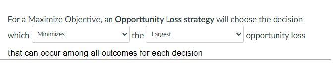 Solved For a Maximize Objective, an Opporttunity Loss | Chegg.com