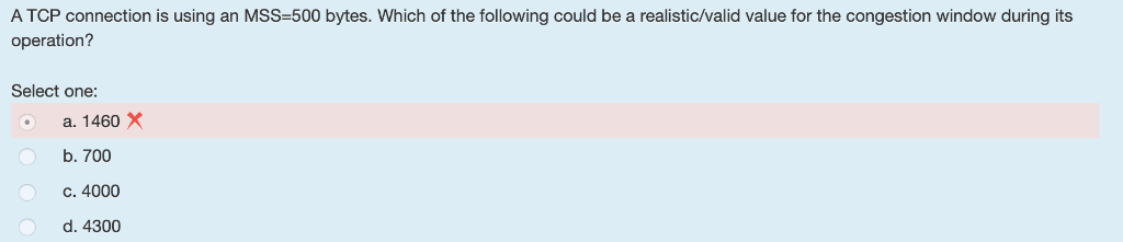 Solved A TCP connection is using an MSS-500 bytes. Which of | Chegg.com