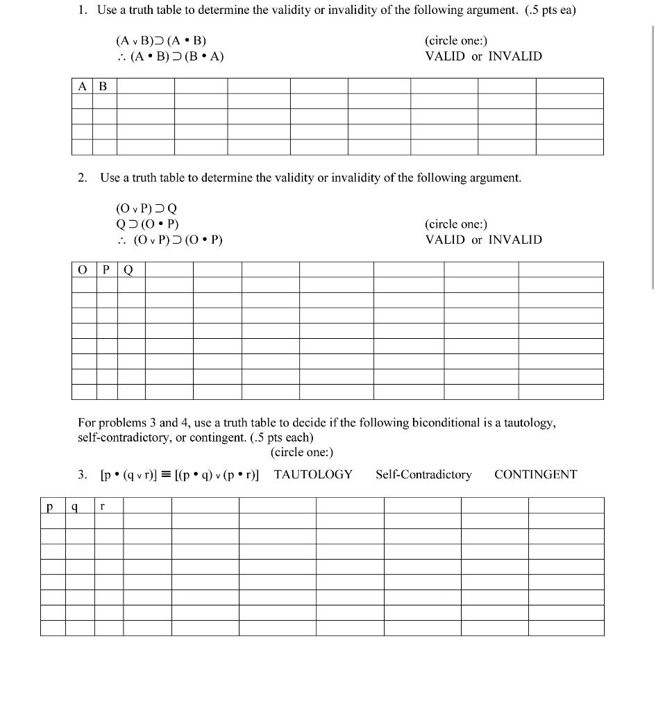 Solved 1. Use a truth table to determine the validity or | Chegg.com
