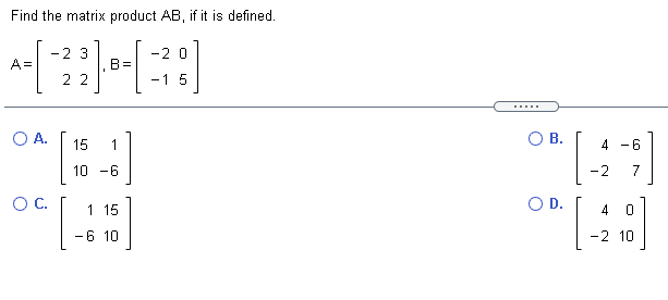 Solved Find the matrix product AB, if it is defined. - 2 3 - | Chegg.com