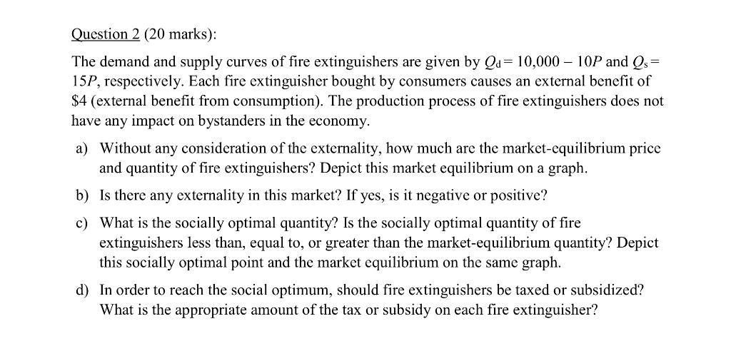 Solved Question 2 (20 marks): = The demand and supply curves | Chegg.com