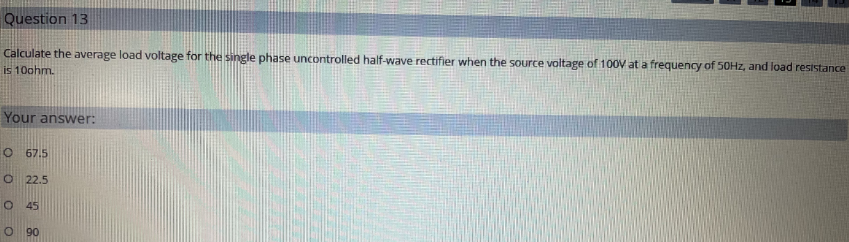 Solved Question 13 Calculate the average load voltage for | Chegg.com