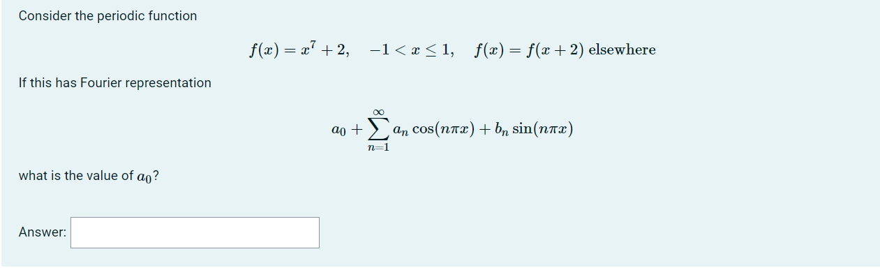 Solved Consider the periodic function f(x) = x? +2, -1 | Chegg.com