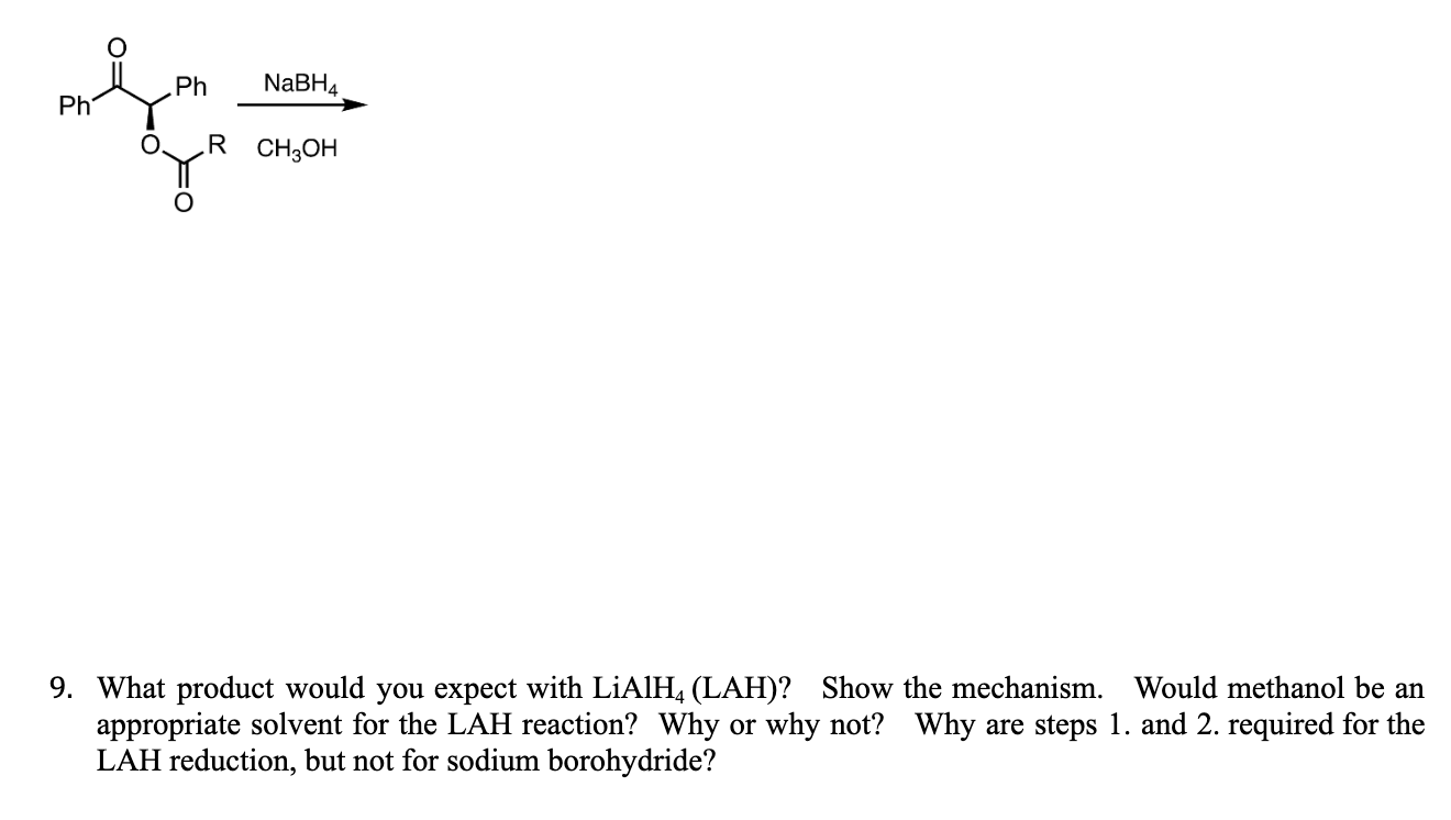 Solved 9. What product would you expect with LiAlH4(LAH) ? | Chegg.com
