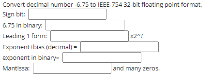 Solved Convert decimal number -6.75 to IEEE-754 32-bit | Chegg.com