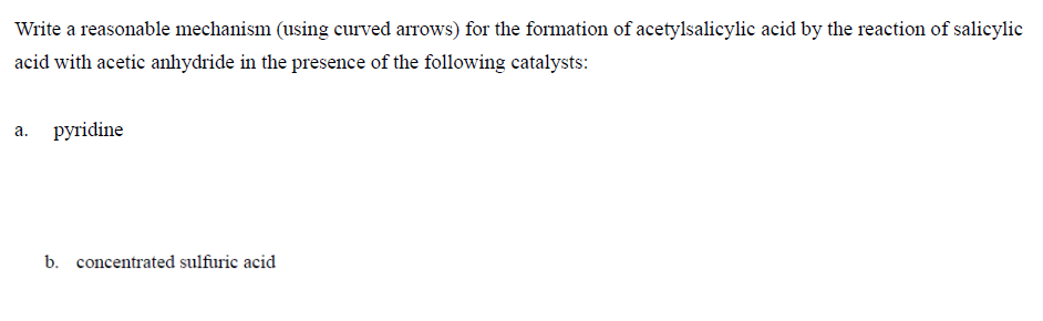 Solved Write a reasonable mechanism (using curved arrows) | Chegg.com