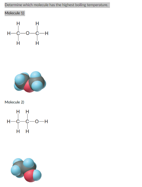 Solved Determine which molecule has the highest boiling | Chegg.com