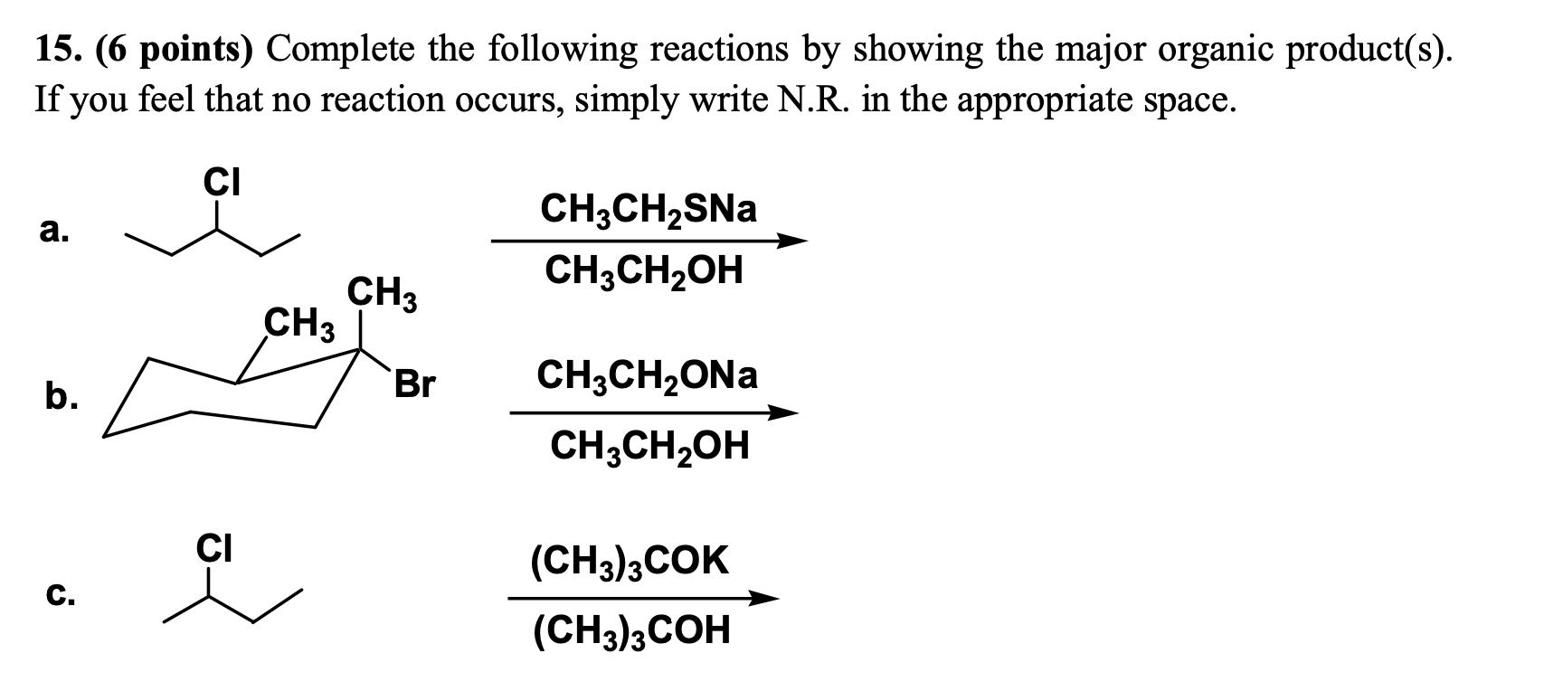 Solved 15. (6 points) Complete the following reactions by | Chegg.com