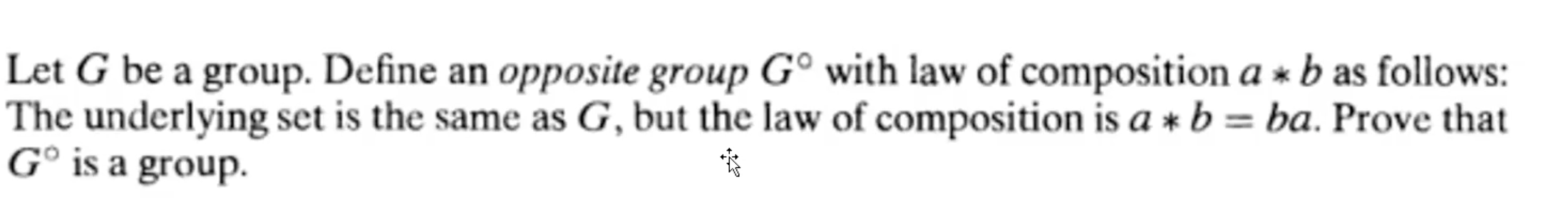 Solved Let G be a group. Define an opposite group Gº with | Chegg.com
